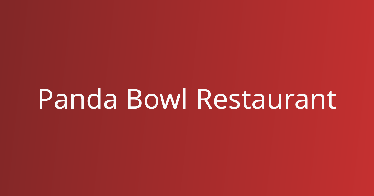 Best Chinese in Arlington, VA | Panda Bowl Restaurant | Order Online